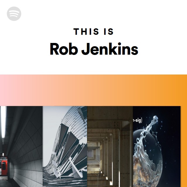 This Is Rob Jenkins - playlist by Spotify | Spotify