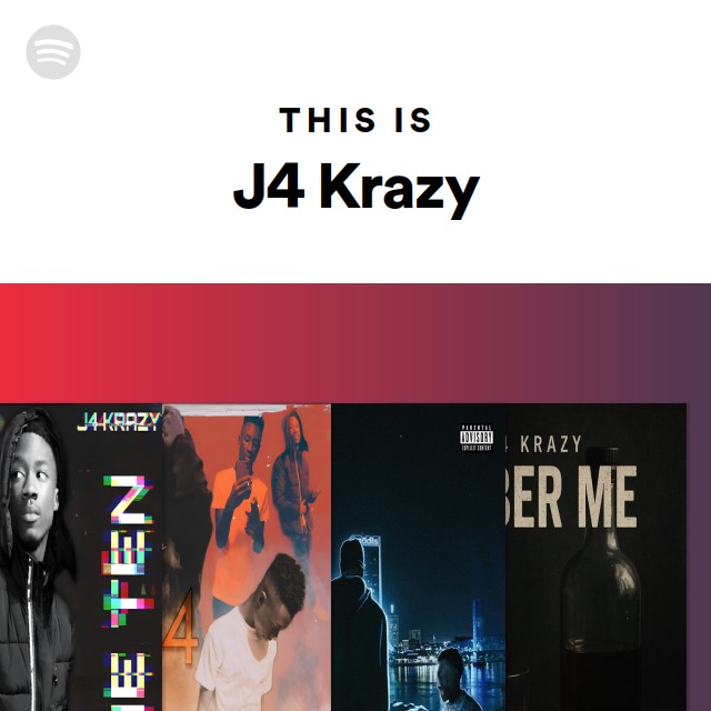 This Is J4 Krazy - playlist by Spotify | Spotify
