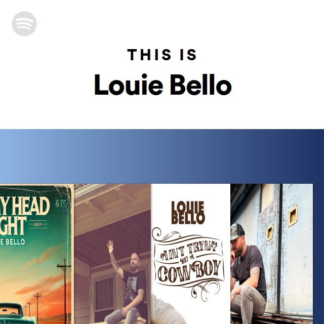 This Is Louie Bello - playlist by Spotify | Spotify