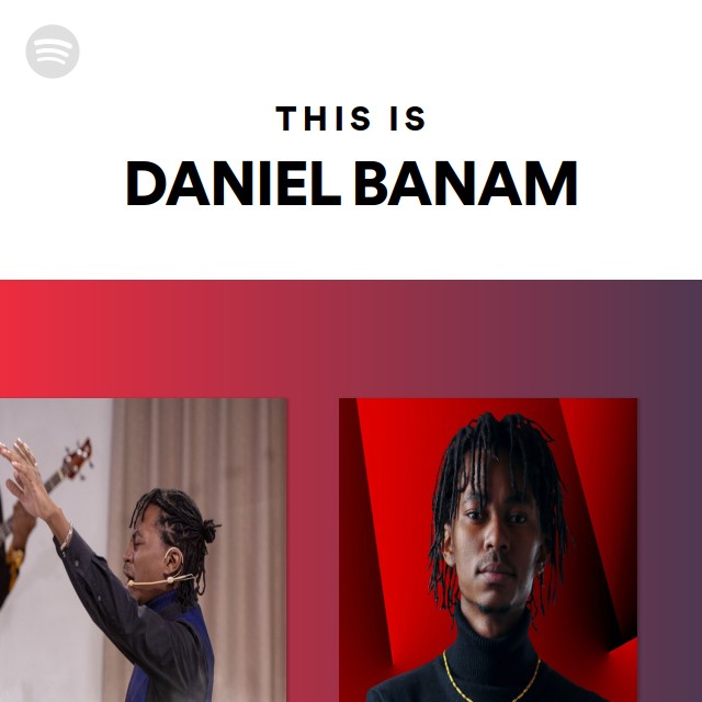This Is DANIEL BANAM | Spotify Playlist