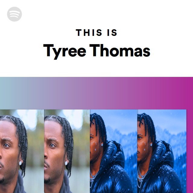 This Is Tyree Thomas - playlist by Spotify | Spotify