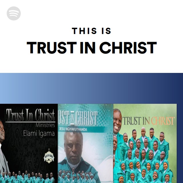 This Is TRUST IN CHRIST | Spotify Playlist