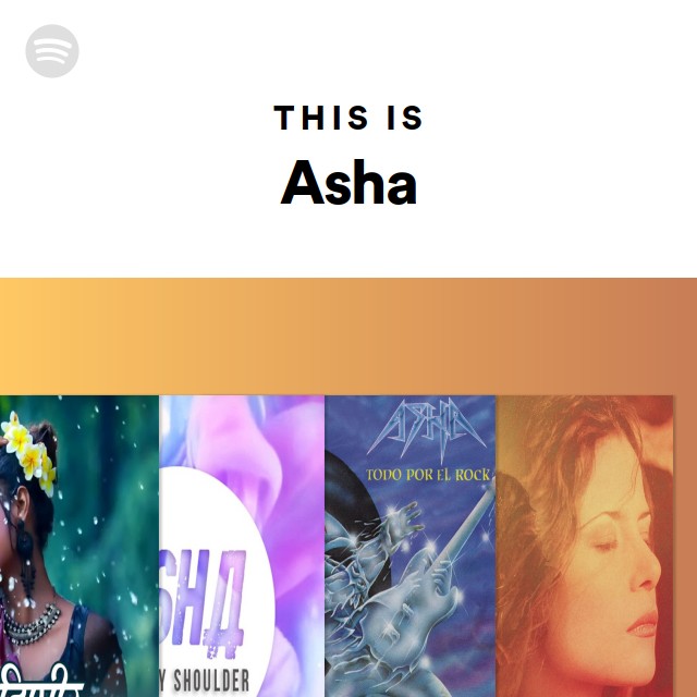 This Is Asha - playlist by Spotify | Spotify