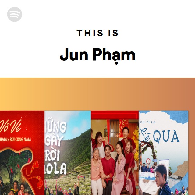 This Is Jun Phạm - playlist by Spotify | Spotify