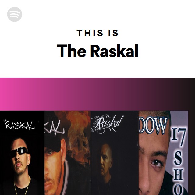 This Is The Raskal - playlist by Spotify | Spotify