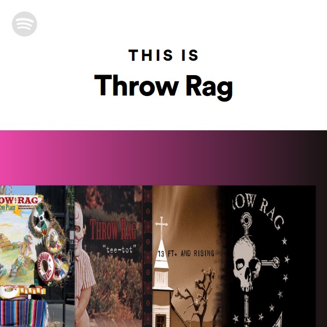 This Is Throw Rag - playlist by Spotify | Spotify