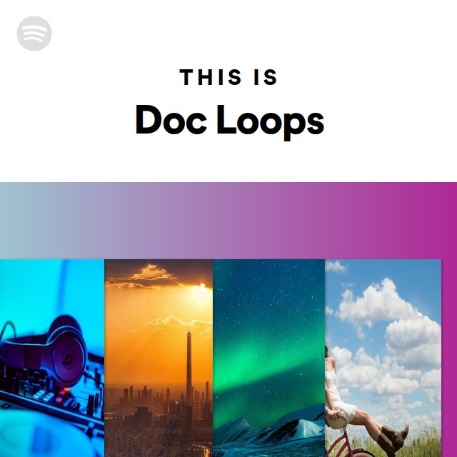 This Is Doc Loops - playlist by Spotify | Spotify
