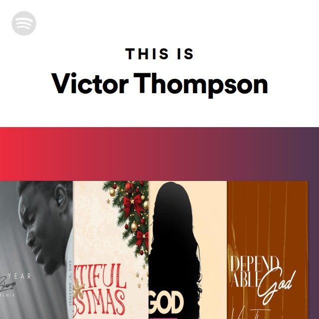 This Is Victor Thompson - playlist by Spotify | Spotify