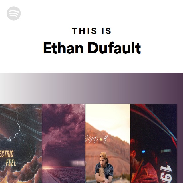 This Is Ethan Dufault - playlist by Spotify | Spotify