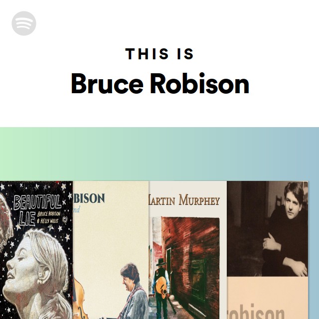 This Is Bruce Robison - playlist by Spotify | Spotify