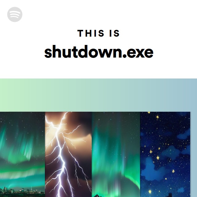 This Is shutdown.exe | Spotify Playlist