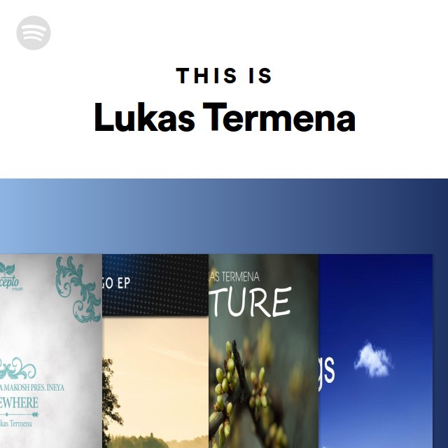 This Is Lukas Termena | Spotify Playlist