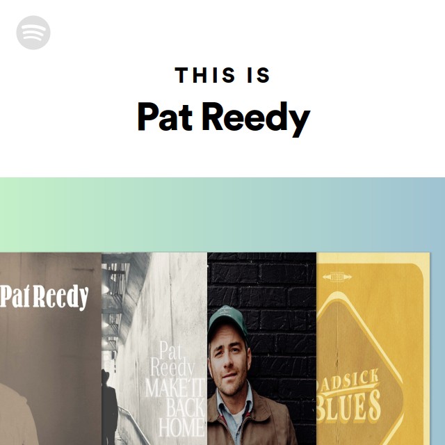 This Is Pat Reedy - playlist by Spotify | Spotify