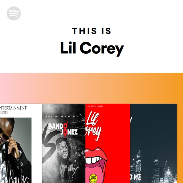 This Is Lil Corey - playlist by Spotify | Spotify
