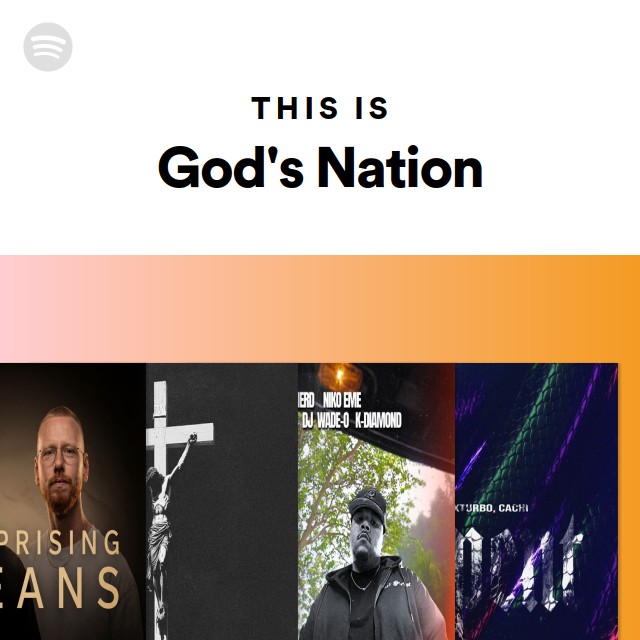 This Is God's Nation - playlist by Spotify | Spotify