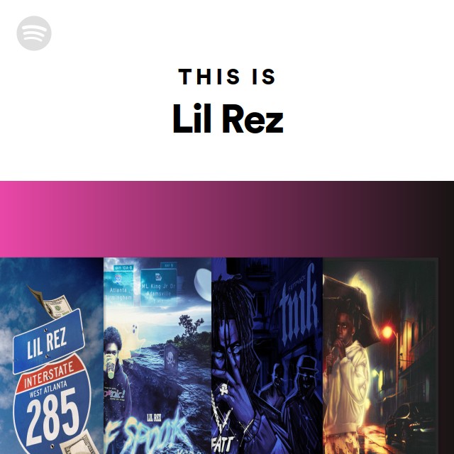 This Is Lil Rez - playlist by Spotify | Spotify