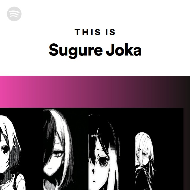 This Is Sugure Joka | Spotify Playlist