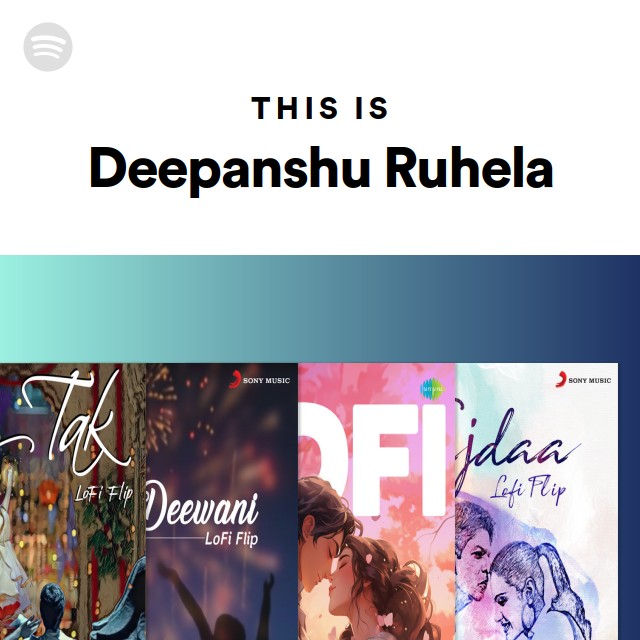 This Is Deepanshu Ruhela - playlist by Spotify | Spotify