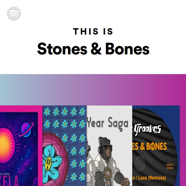 This Is Stones & Bones - playlist by Spotify | Spotify