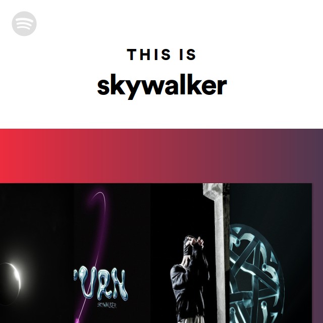 This Is skywalker | Spotify Playlist