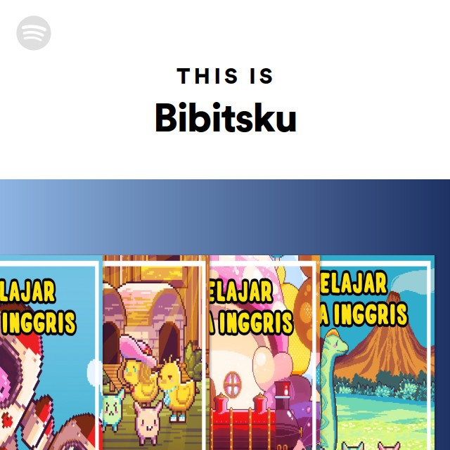 This Is Bibitsku - playlist by Spotify | Spotify