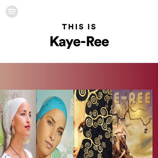 This Is Kaye-Ree | Spotify Playlist