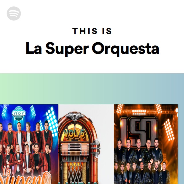 This Is La Super Orquesta | Spotify Playlist