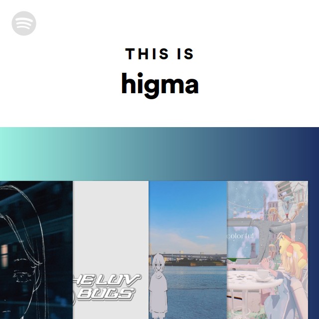 This Is higma - playlist by Spotify | Spotify
