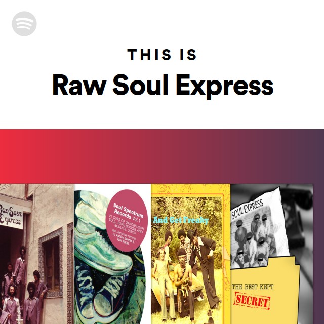 This Is Raw Soul Express | Spotify Playlist