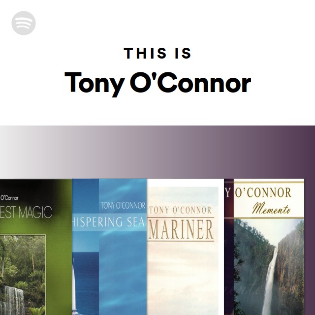 This Is Tony O'Connor - playlist by Spotify | Spotify