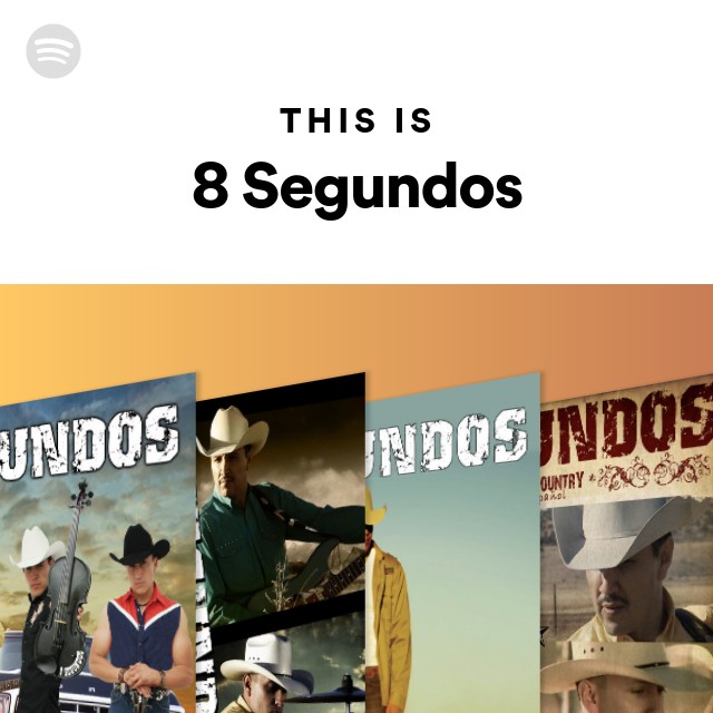 This Is 8 Segundos - playlist by Spotify | Spotify