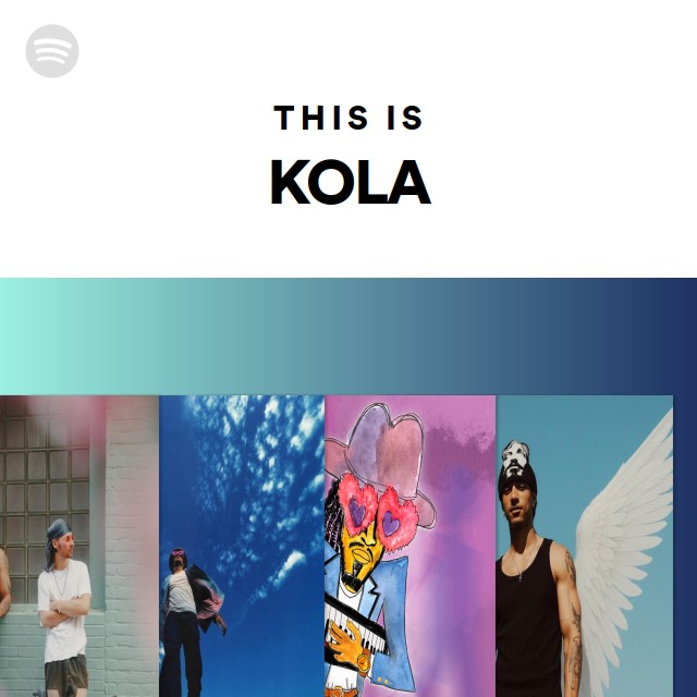 This Is KOLA - playlist by Spotify | Spotify