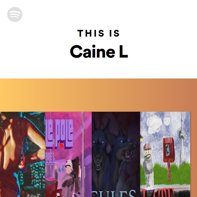 This Is Caine L | Spotify Playlist
