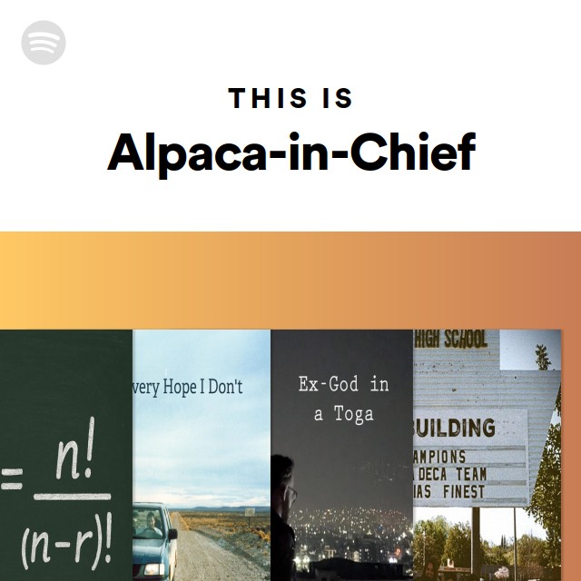 This Is Alpaca-in-Chief | Spotify Playlist