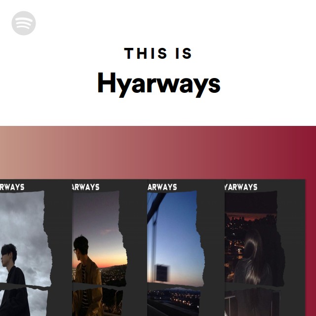 This Is Hyarways - playlist by Spotify | Spotify