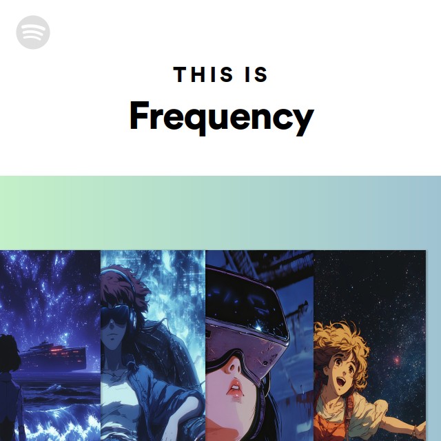 This Is Frequency - playlist by Spotify | Spotify