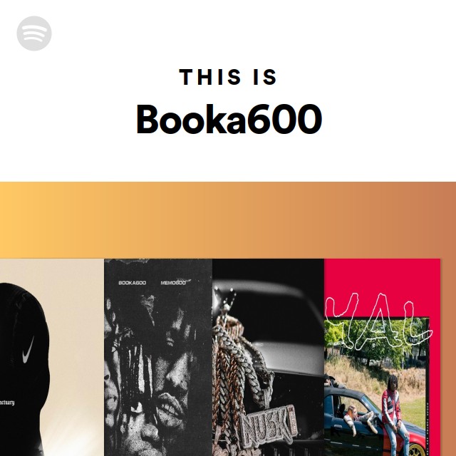 This Is Booka600 - playlist by Spotify | Spotify