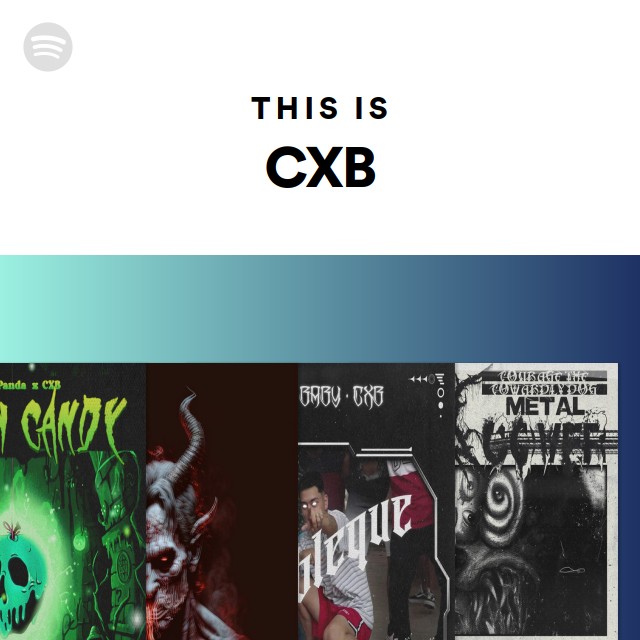 This Is CXB - playlist by Spotify | Spotify