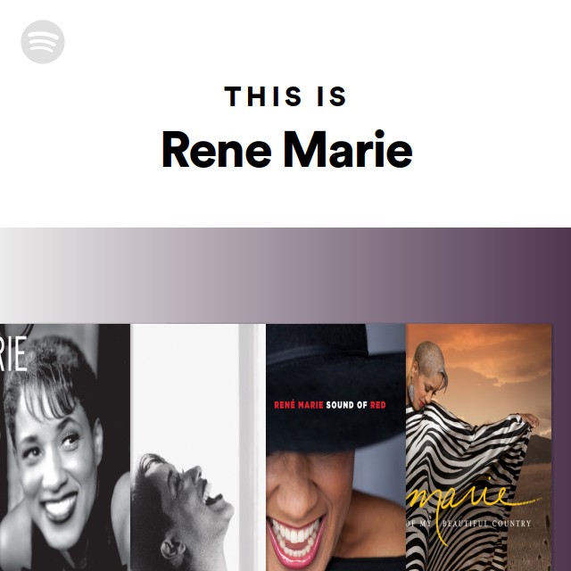This Is Rene Marie - playlist by Spotify | Spotify