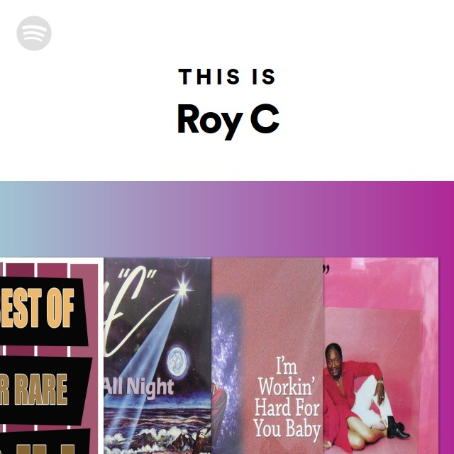 This Is Roy C - playlist by Spotify | Spotify