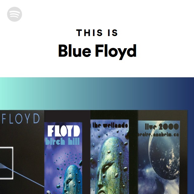 This Is Blue Floyd - playlist by Spotify | Spotify