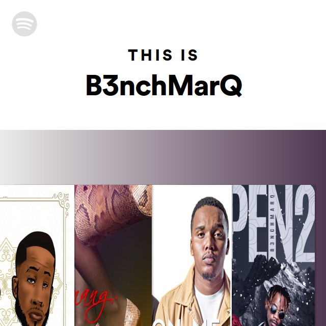 This Is B3nchMarQ - playlist by Spotify | Spotify