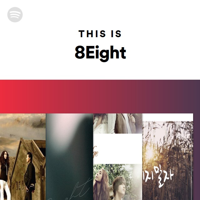This Is 8Eight - playlist by Spotify | Spotify
