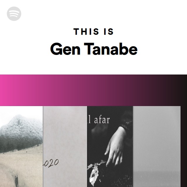 This Is Gen Tanabe | Spotify Playlist