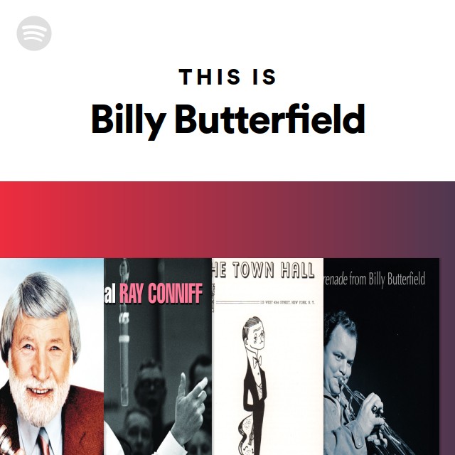 This Is Billy Butterfield - playlist by Spotify | Spotify