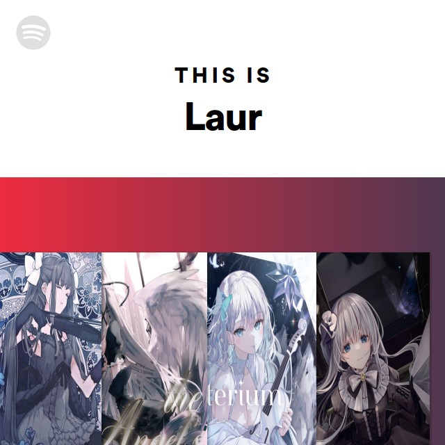 This Is Laur - playlist by Spotify | Spotify
