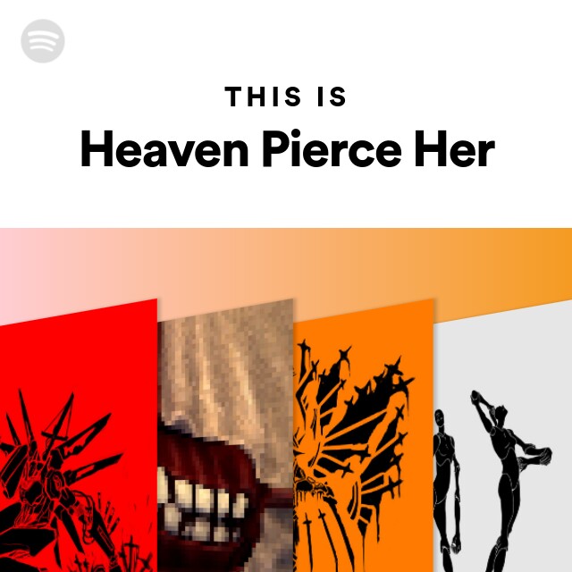 This Is Heaven Pierce Her - playlist by Spotify | Spotify