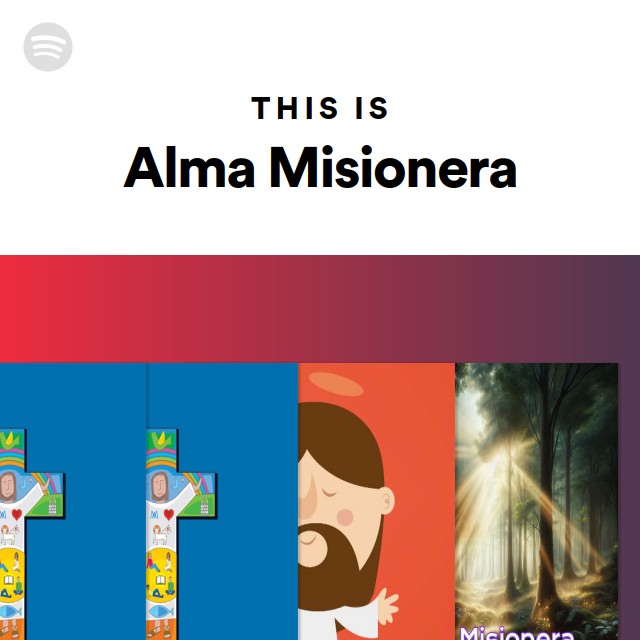 This Is Alma Misionera - playlist by Spotify | Spotify