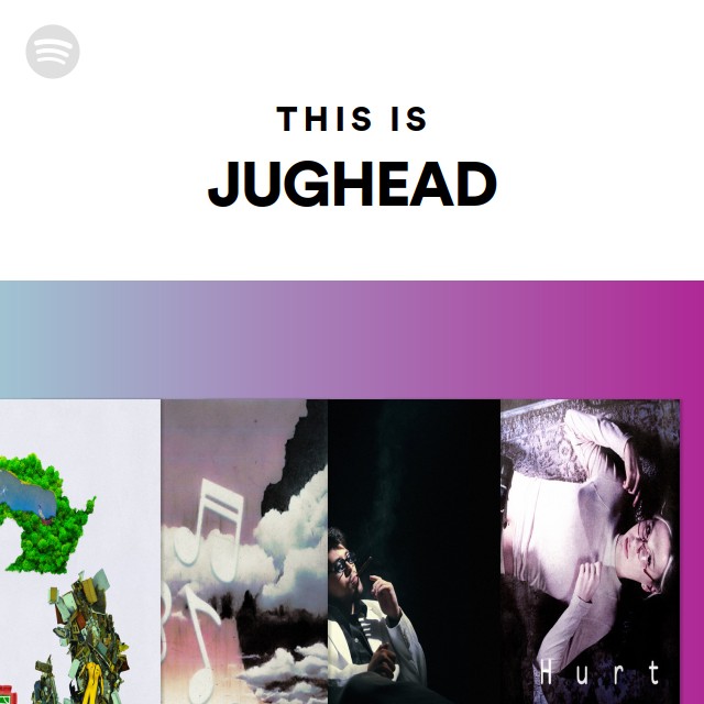 This Is JUGHEAD - playlist by Spotify | Spotify