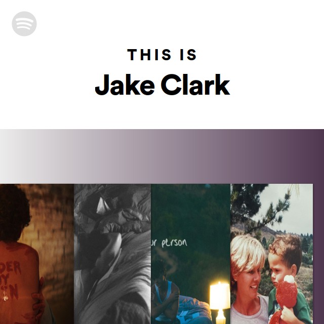 This Is Jake Clark - playlist by Spotify | Spotify